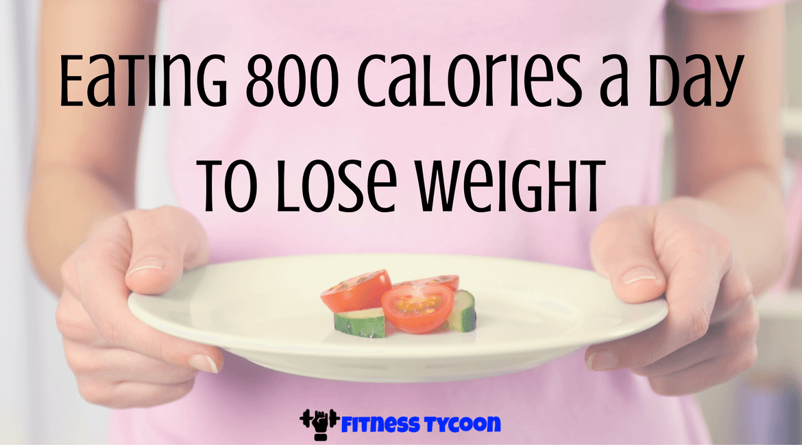 Are You Considering Eating 800 Calories A Day To Lose Weight 2019 